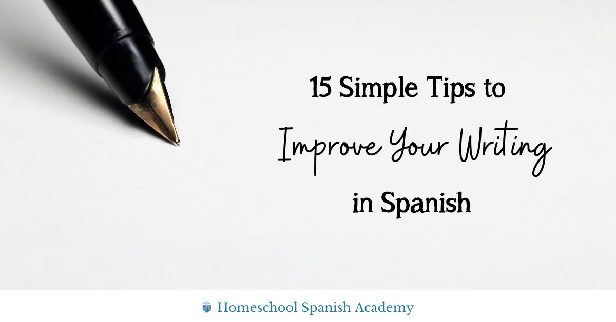 15 Simple Tips to Improve Your Writing in Spanish