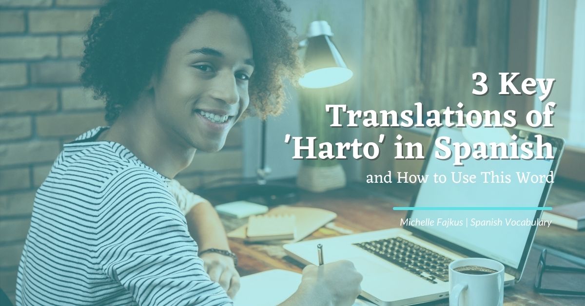 3 Key Translations of 'Harto' in Spanish and How to Use This Word