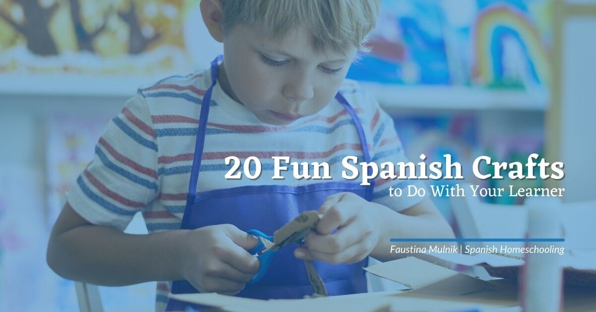 20 Fun Spanish Crafts to Do With Your Learner