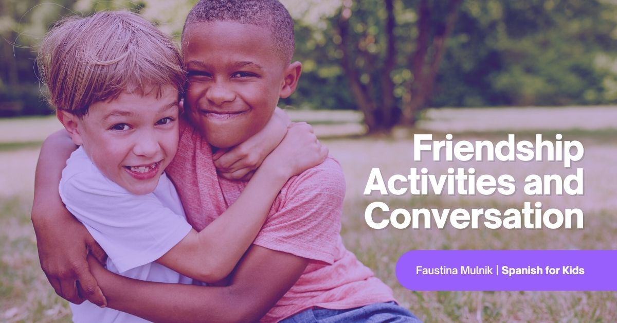 Friendship Activities and Conversation (Free Spanish Lessons for Kids)