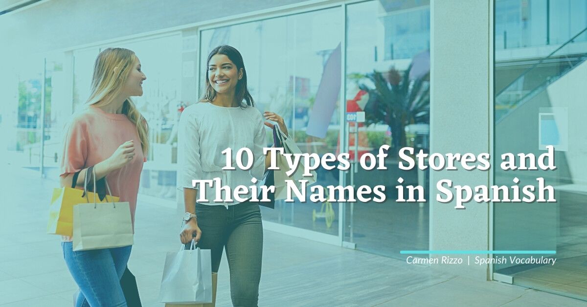 10 Types of Stores and Their Names in Spanish