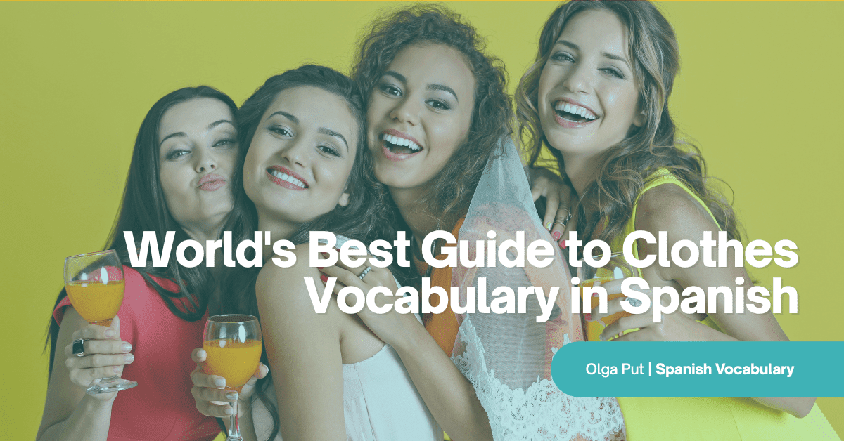 World's Best Guide to Clothes & Fashion Vocabulary in Spanish with ...