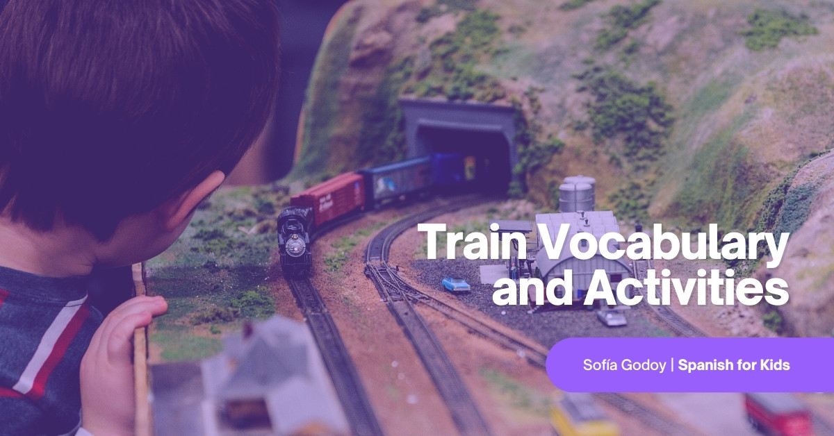 Train Vocabulary and Activities (Free Spanish Lessons for Kids)