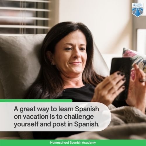 How to Keep Up with Spanish During Breaks and Vacations