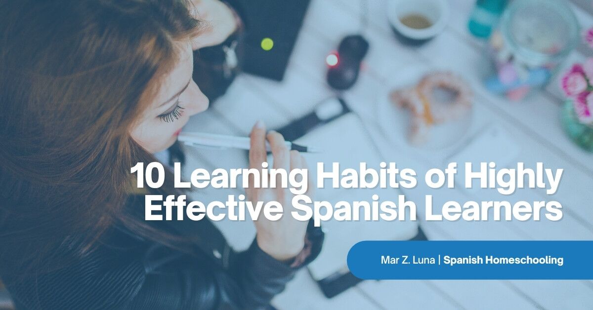 10 Learning Habits of Highly Effective Spanish Learners
