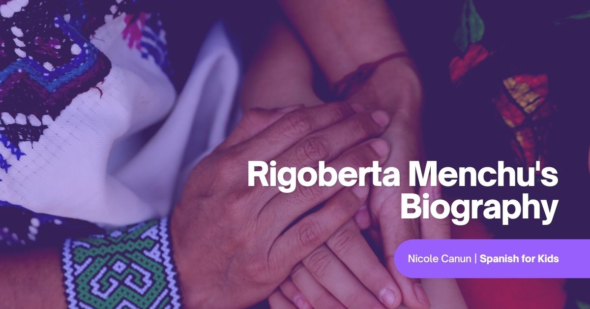 Rigoberta Menchu's Biography (Free Spanish Lessons for Kids)