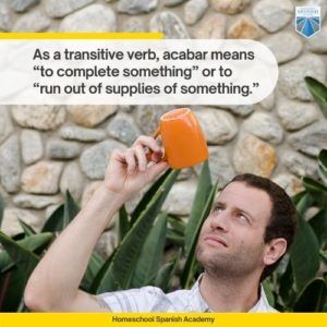 How to Use the Spanish Verb 'Acabar'