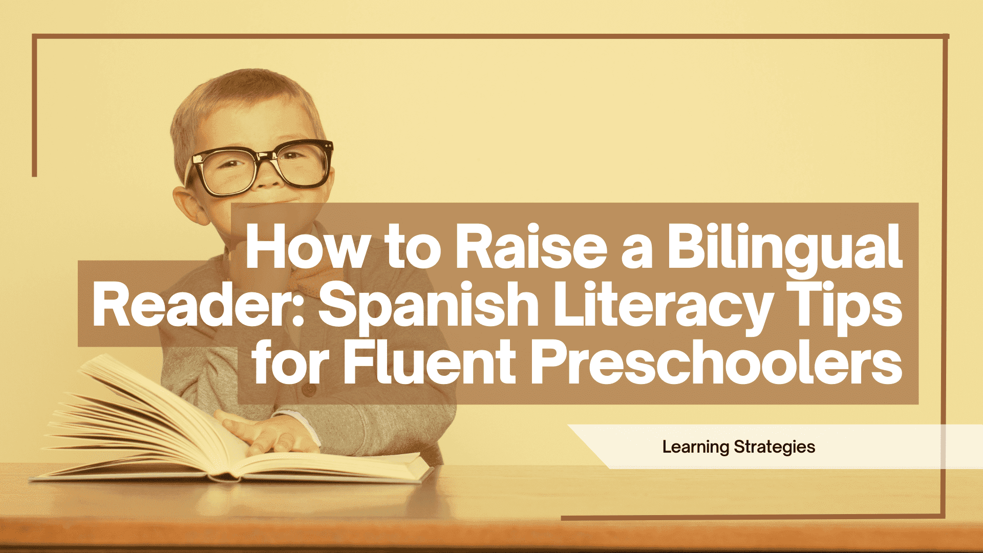 Raise a Bilingual Reader: Spanish Literacy for Fluent Preschoolers