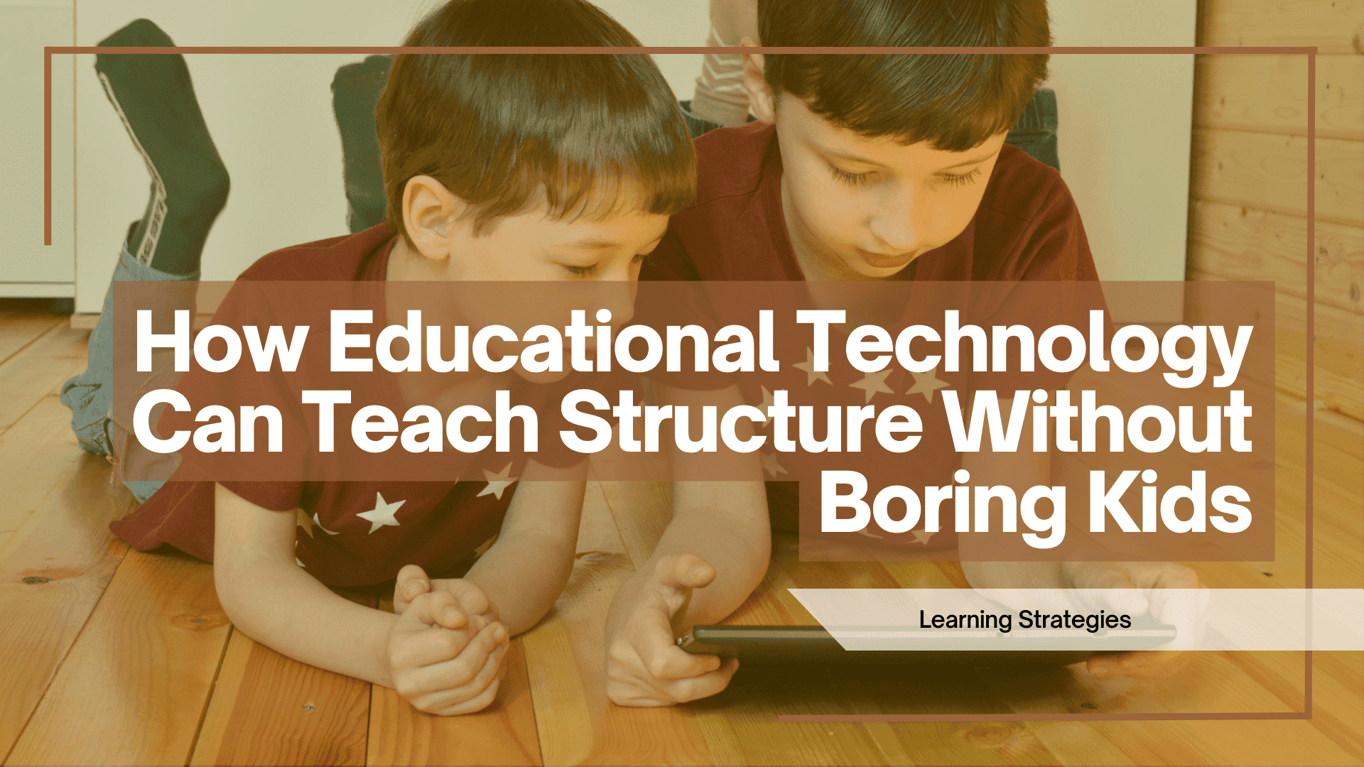 Educational Technology Can Teach Structure Without Being Boring