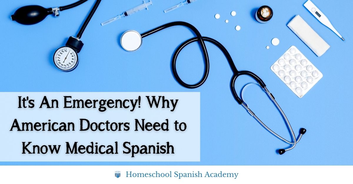 It's An Emergency! Why American Doctors Need to Know Medical Spanish