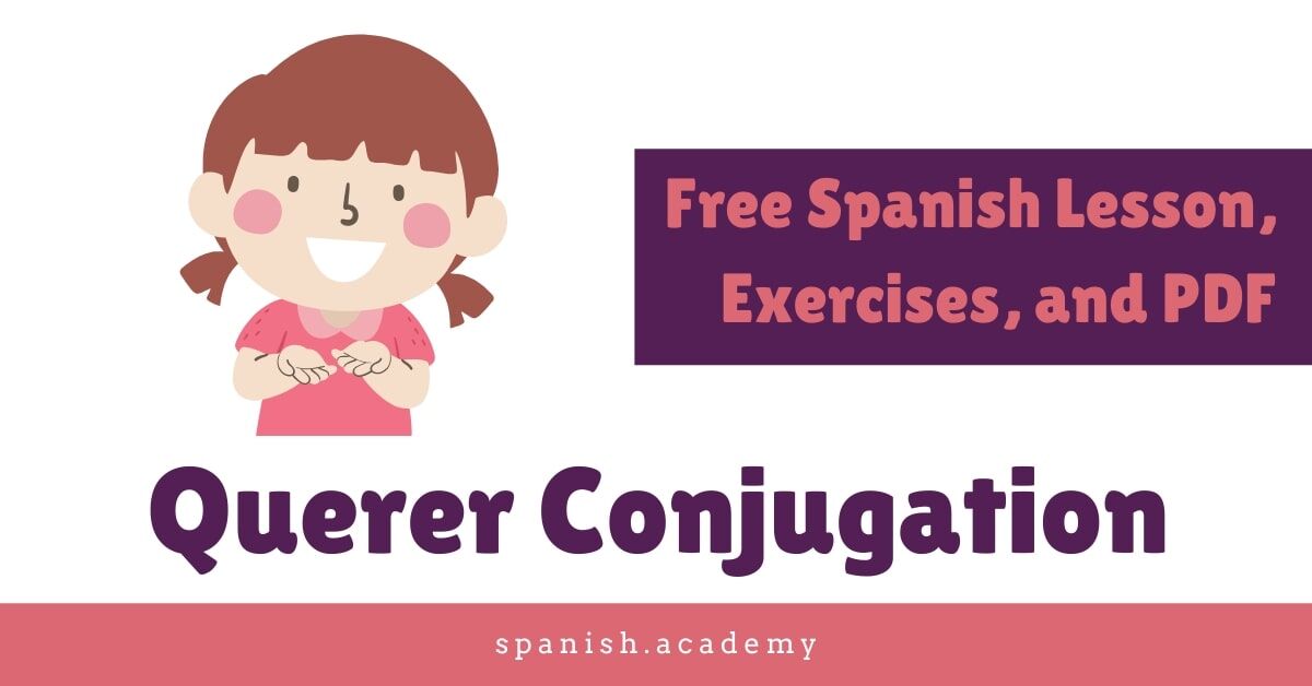 Querer Conjugation: Free Spanish Lesson, Exercises, and PDF