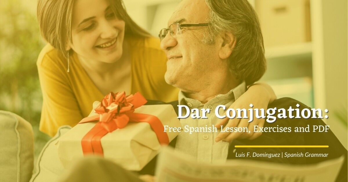 Dar Conjugation: Free Spanish Lesson, Exercises, and PDF