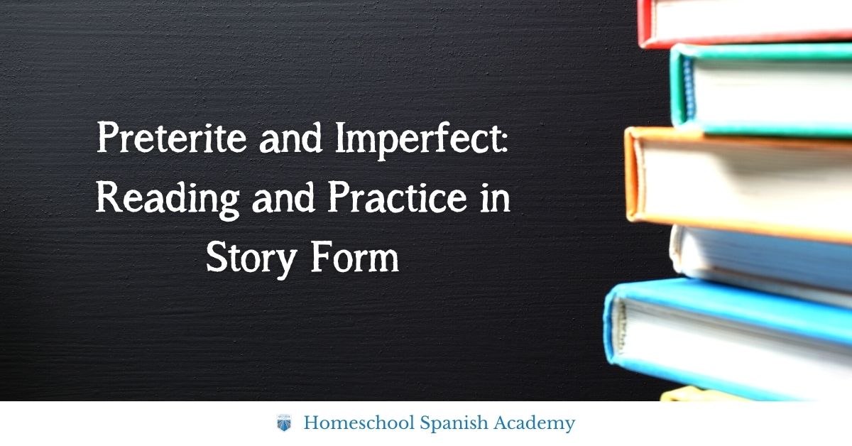 Preterite and Imperfect: Reading and Practice in Story Form