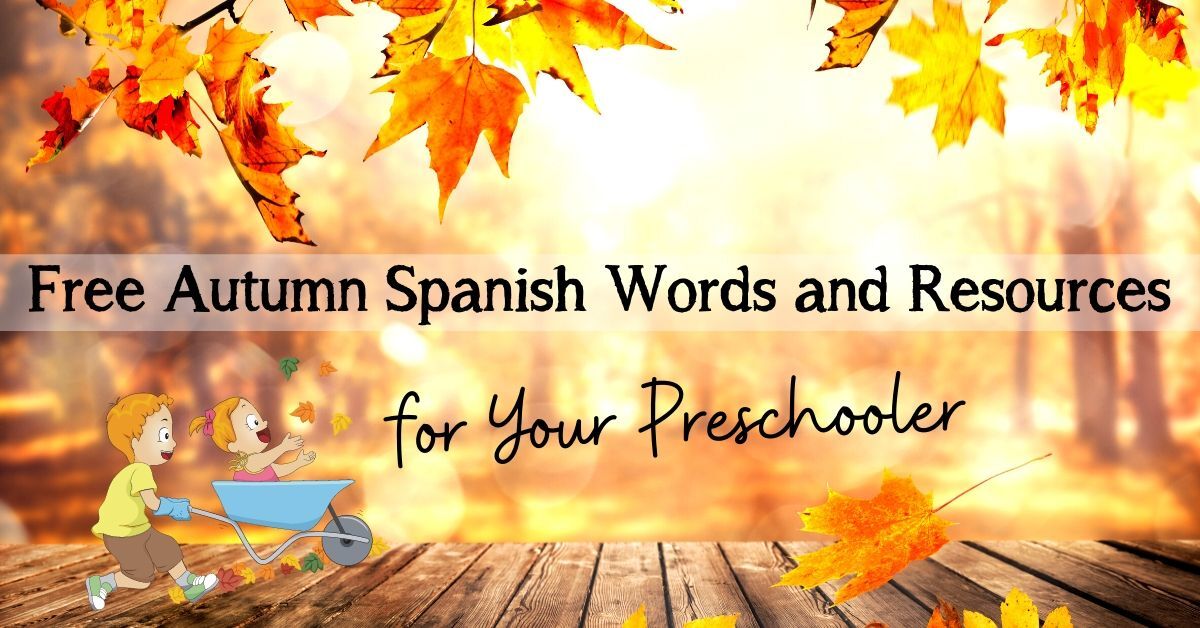 Free Autumn Spanish Words and Resources for Your Preschooler