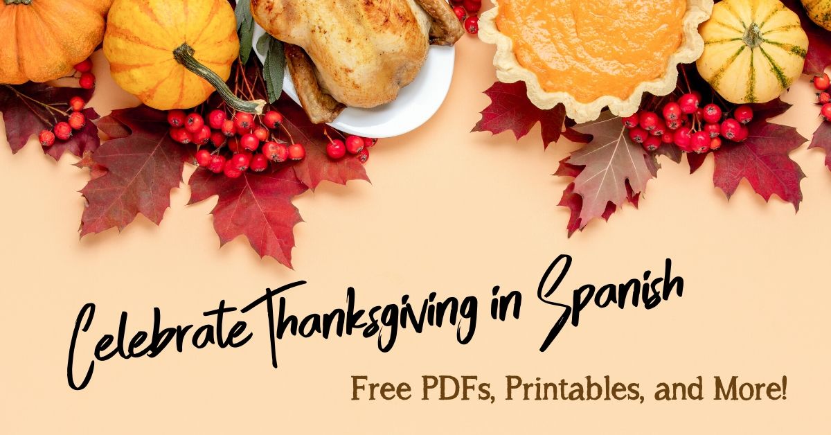 Celebrate Thanksgiving in Spanish! Vocabulary for Kids