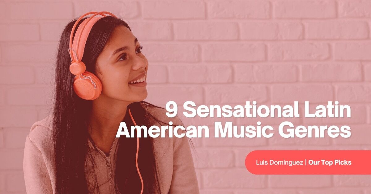 9 Sensational Latin American Music Genres: 8 Different Genres