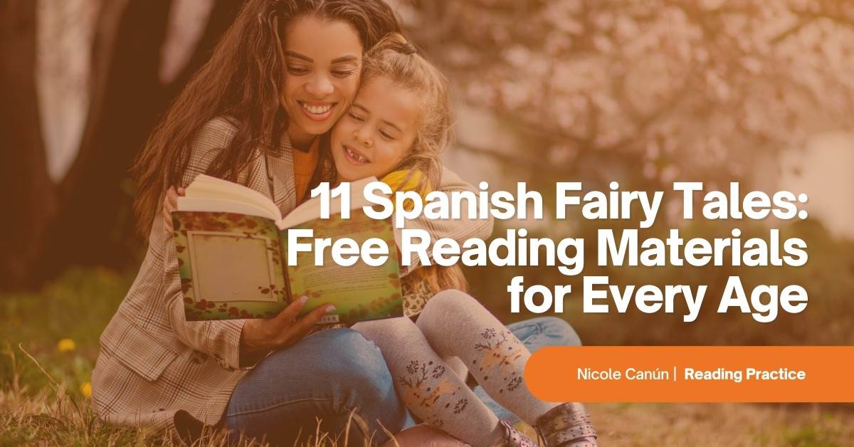 11 Spanish Fairy Tales: Free Reading Materials for Every Age