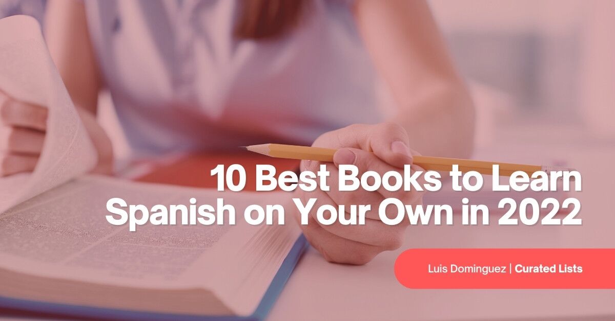 10 Best Books to Learn Spanish on Your Own in 2022