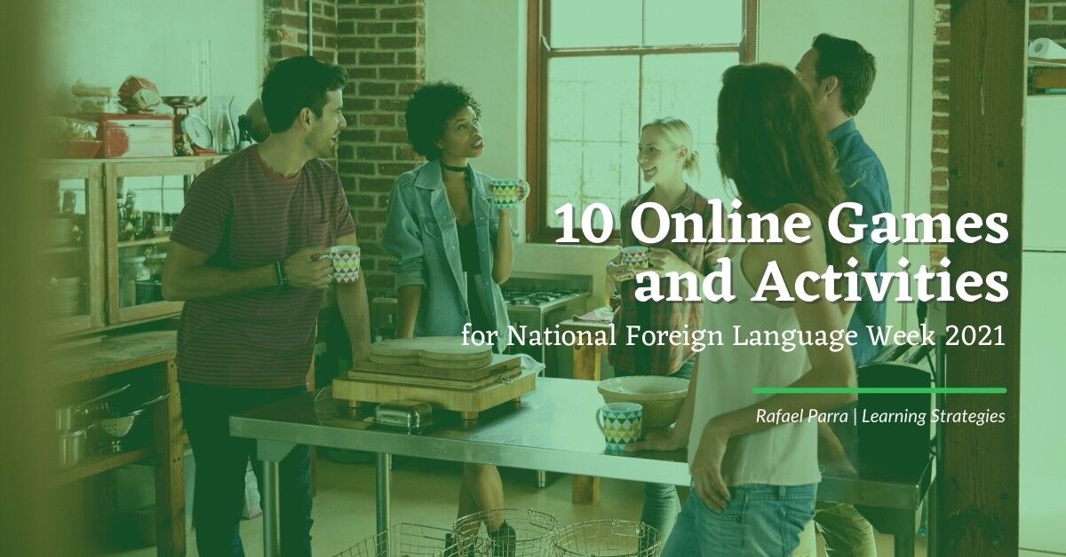 10 Online Games and Activities for National Foreign Language Week 2021