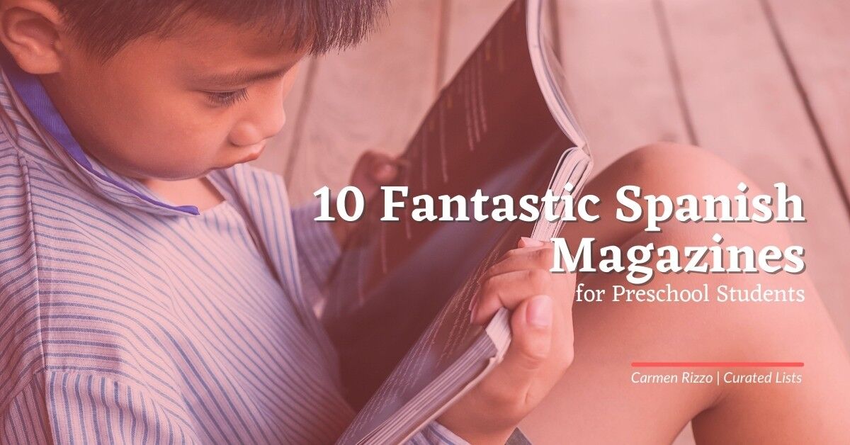 10 Fantastic Spanish Magazines for Preschool Students