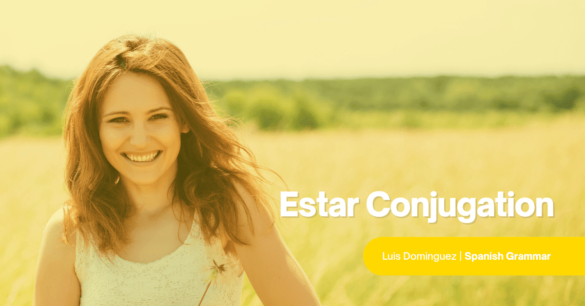 Estar Conjugation: Free Spanish Lesson, Exercises, and PDF