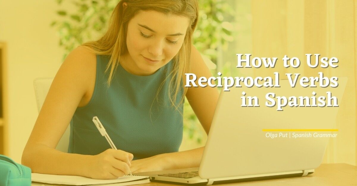 How to Use Reciprocal Verbs in Spanish