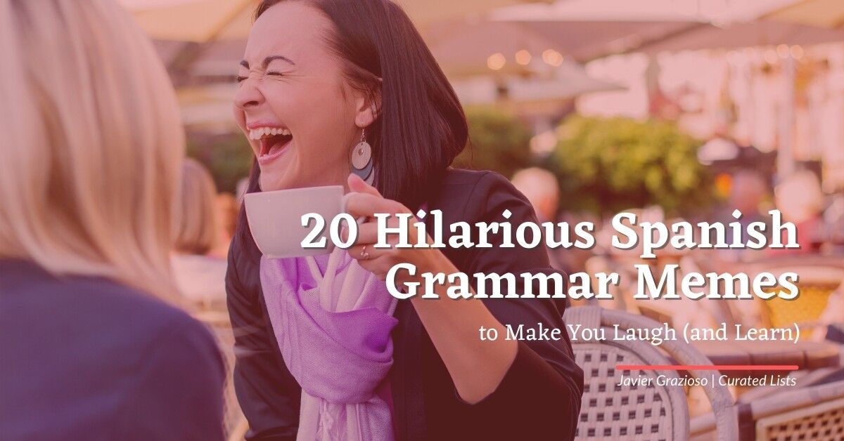 20 Hilarious Spanish Grammar Memes to Make You Laugh (and Learn)