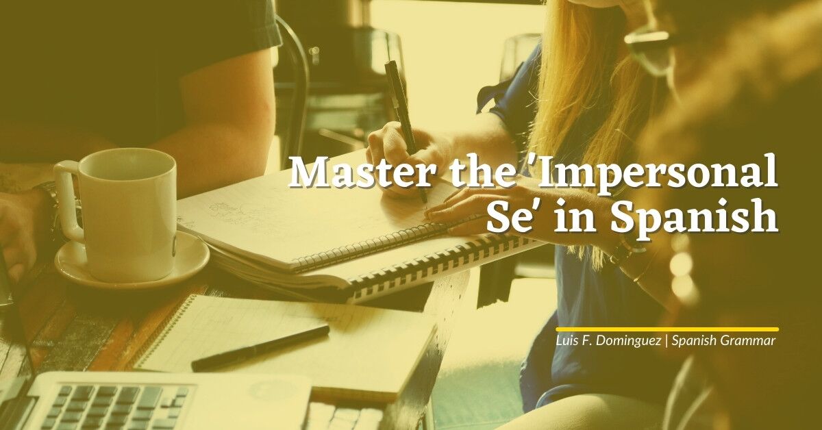 Master the 'Impersonal Se' in Spanish