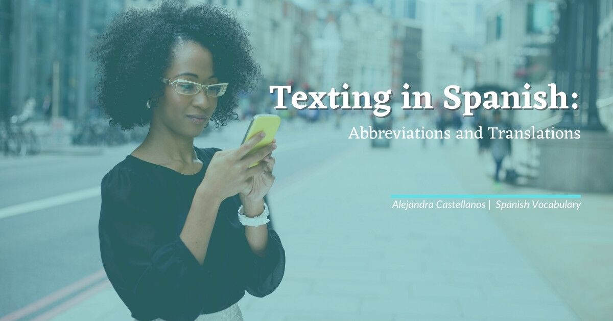 Texting in Spanish: Abbreviations and Translations