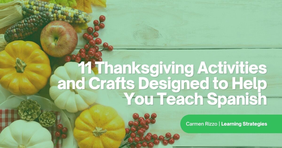 11 Thanksgiving Activities and Crafts Designed to Help You Teach Spanish
