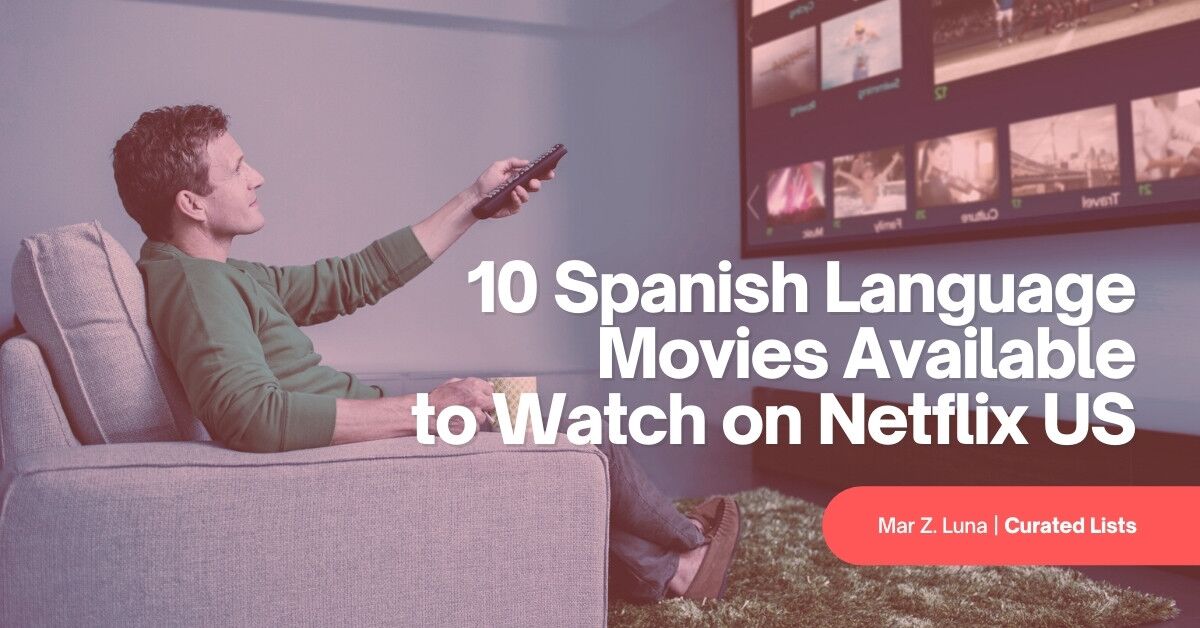 10 Spanish Language Movies Available to Watch on Netflix US
