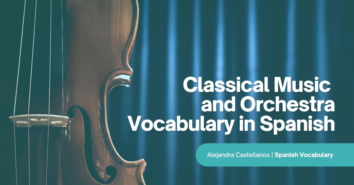 Classical Music and Orchestra Vocabulary in Spanish