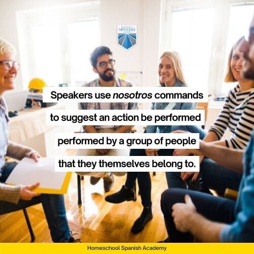 How to Form Nosotros Commands in Spanish: Let's Get to It!