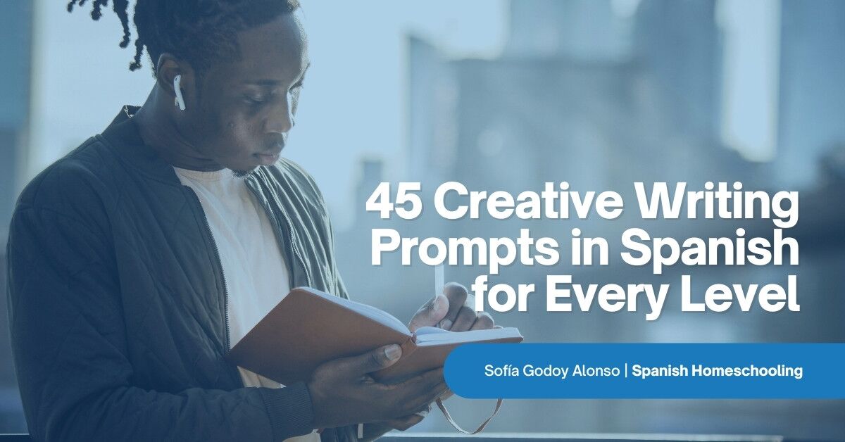 45 Creative Writing Prompts in Spanish for Every Level