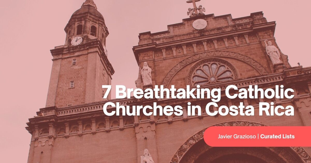 7 Breathtaking Catholic Churches in Costa Rica