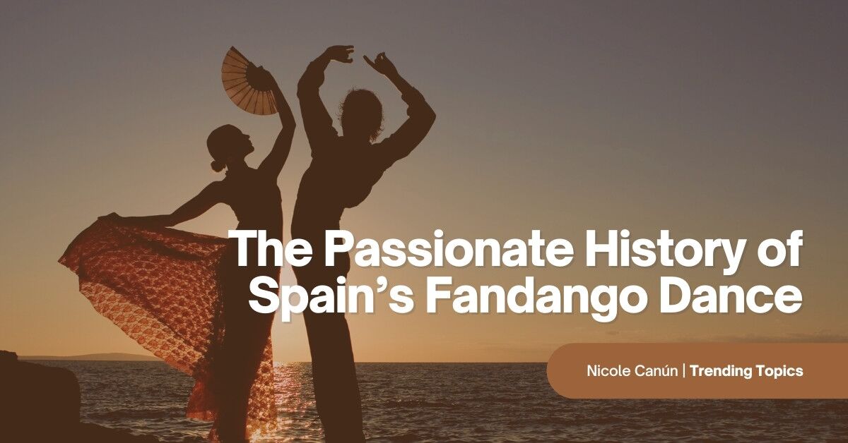 The Passionate History of Spain’s Fandango Dance