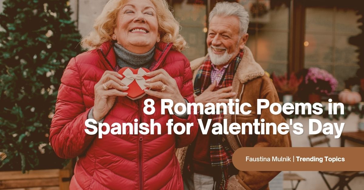 8 Romantic Poems in Spanish for Valentine's Day