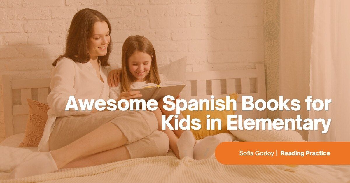 Awesome Spanish Books for Kids in Elementary