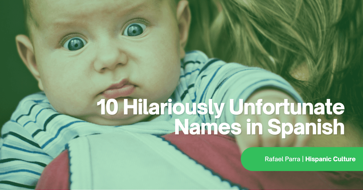 10 Hilariously Unfortunate Names in Spanish That Will Crack You Up