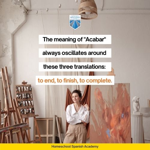 How to Use the Spanish Verb 'Acabar'