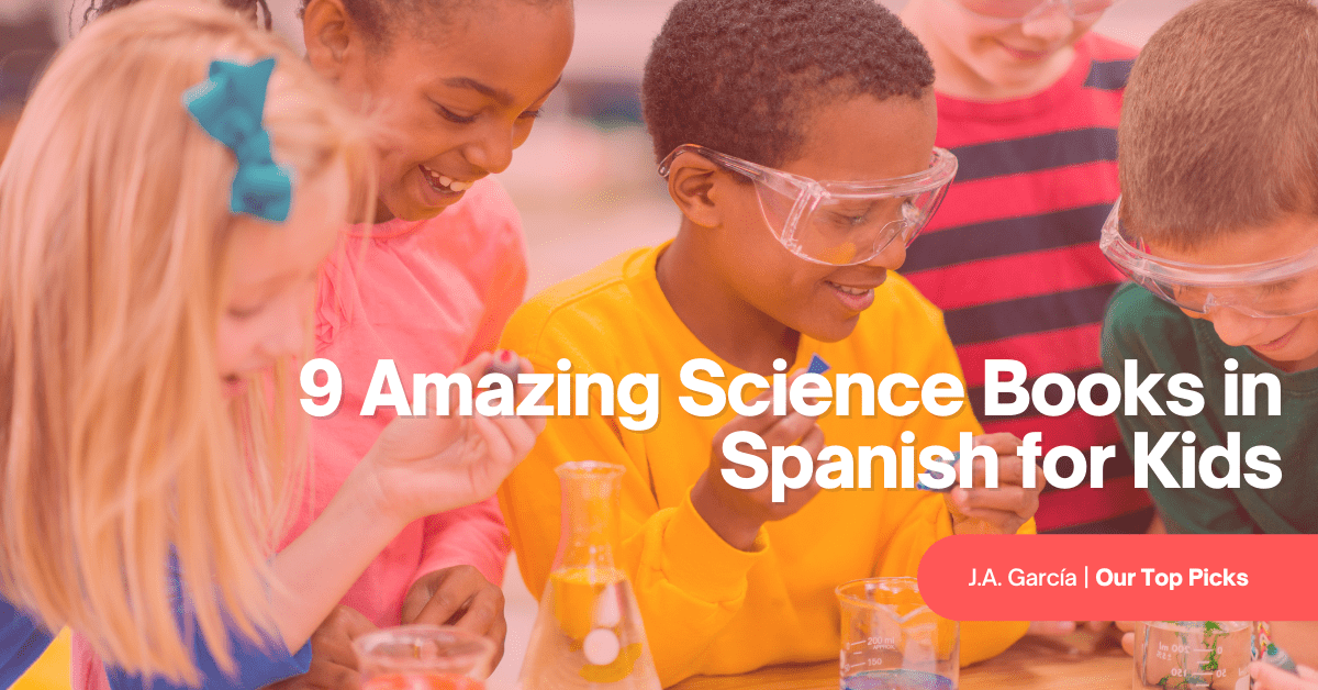 9 Amazing Science Books in Spanish for Kids