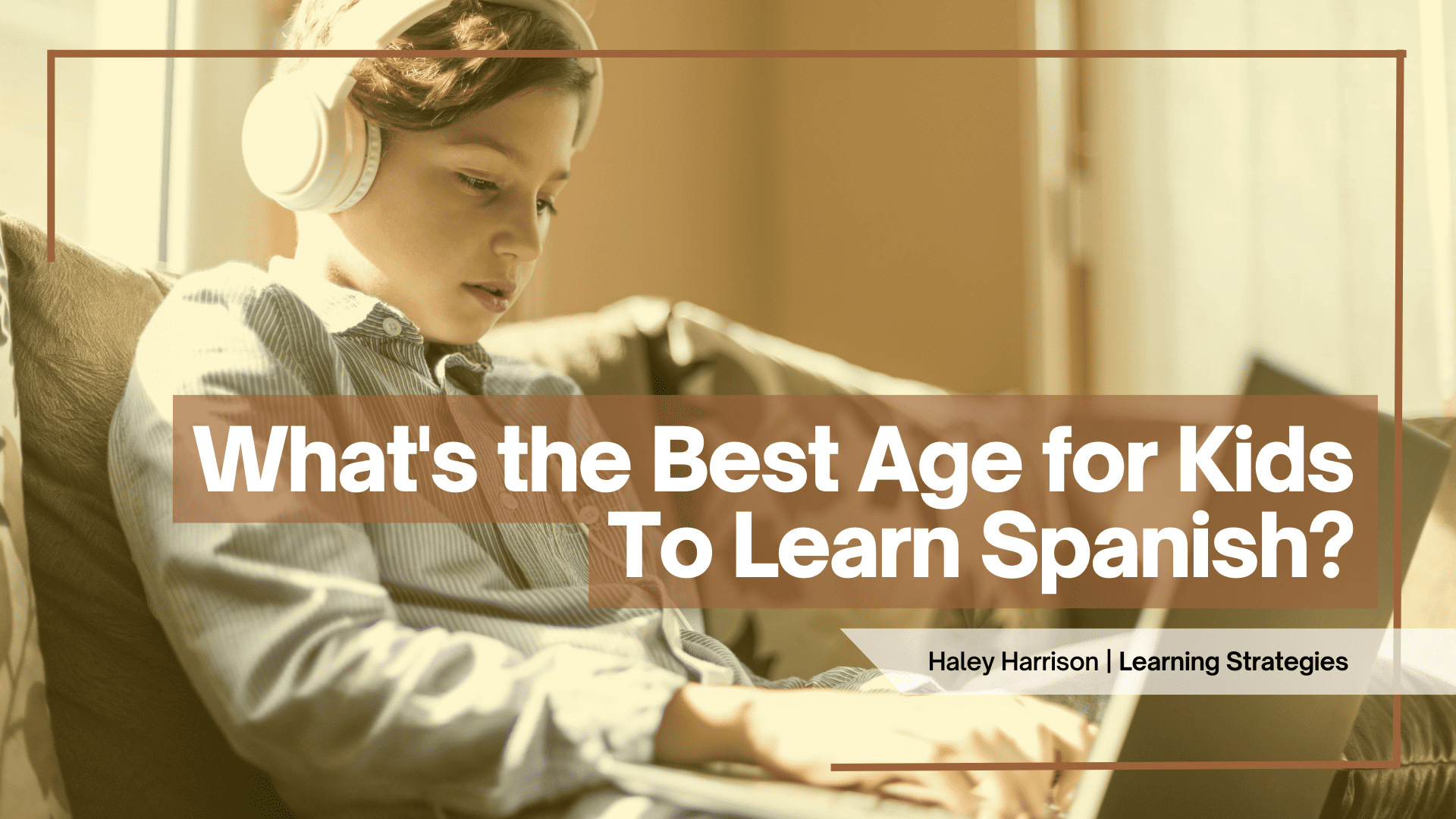 What's the Best Age for Kids To Learn Spanish?