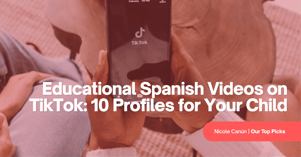 Educational Spanish Videos on TikTok: 10 Profiles for Your Child