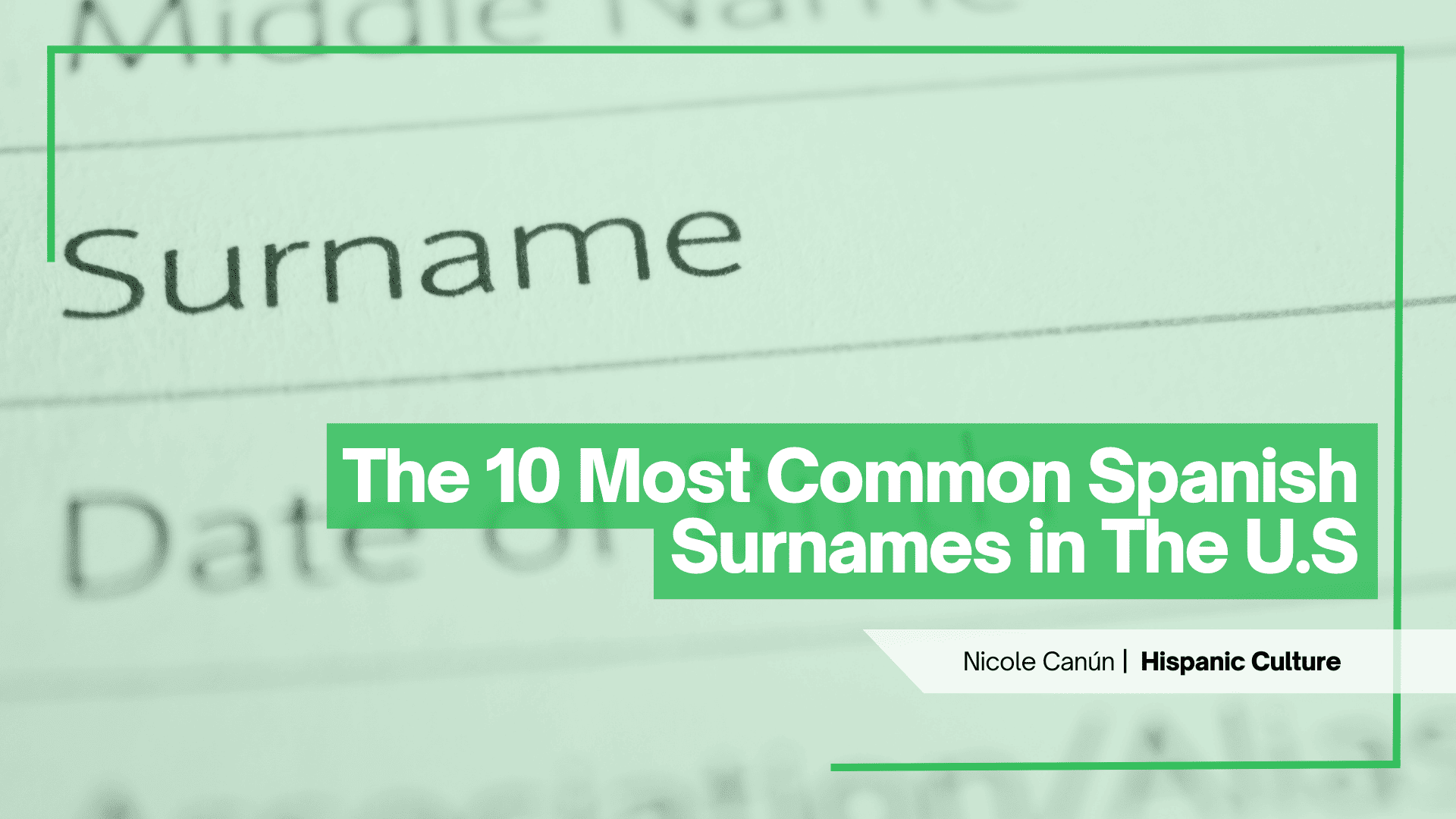 The 10 Most Common Spanish Surnames in The U.S