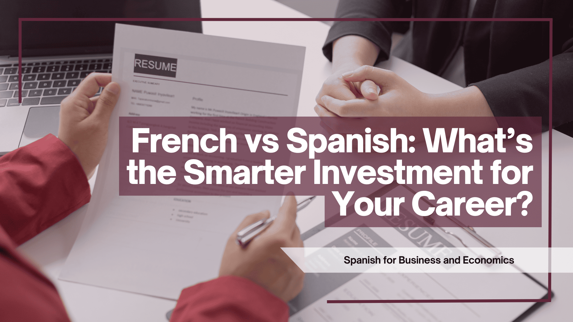 French vs Spanish for Professionals: The Smartest Investment