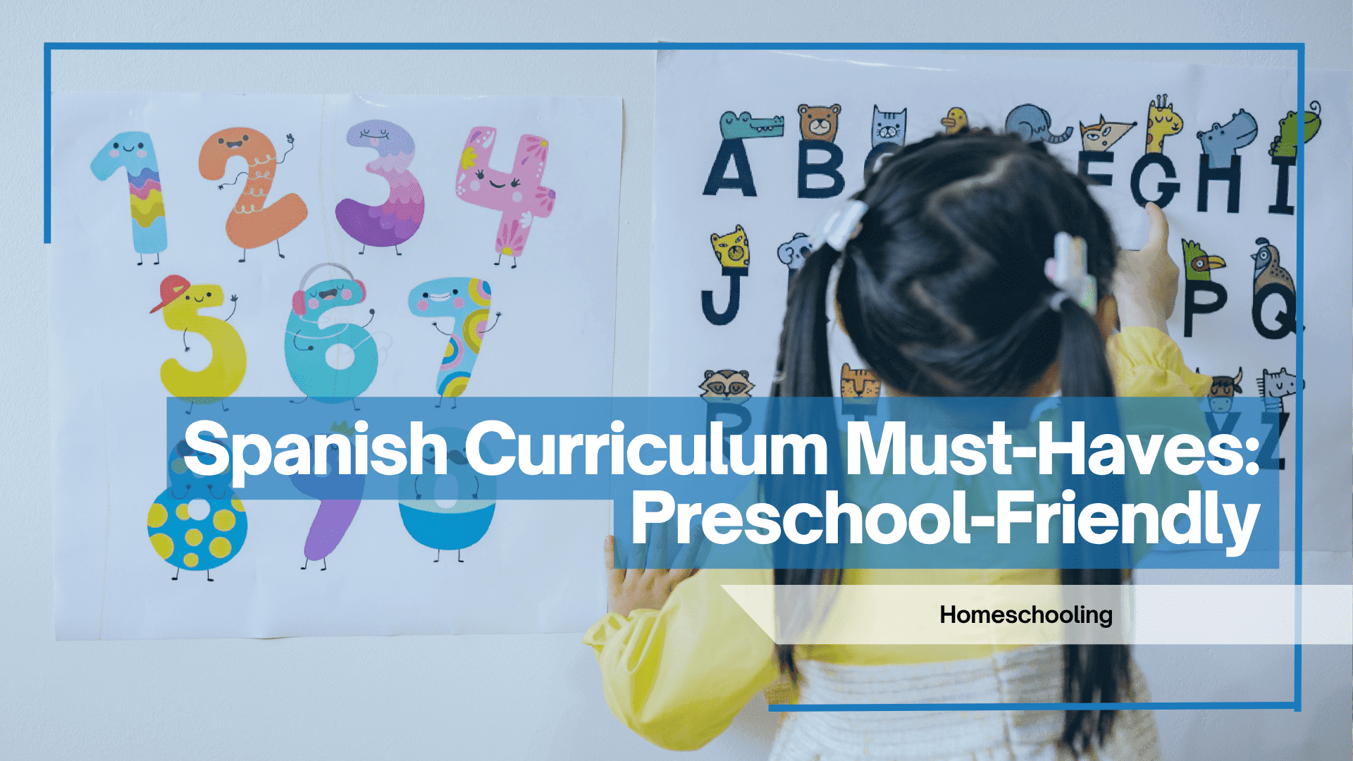 Preschool-Friendly Spanish Curriculum Must-Haves