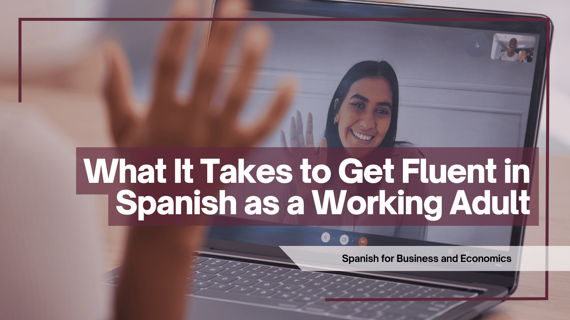 What It Really Takes to Get Fluent in Spanish as a Working Adult